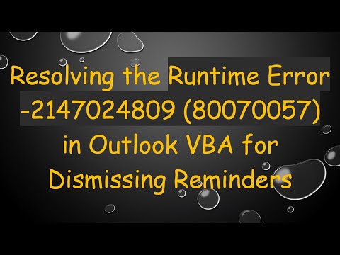 Resolving the Runtime Error -2147024809 (80070057) in Outlook VBA for Dismissing Reminders