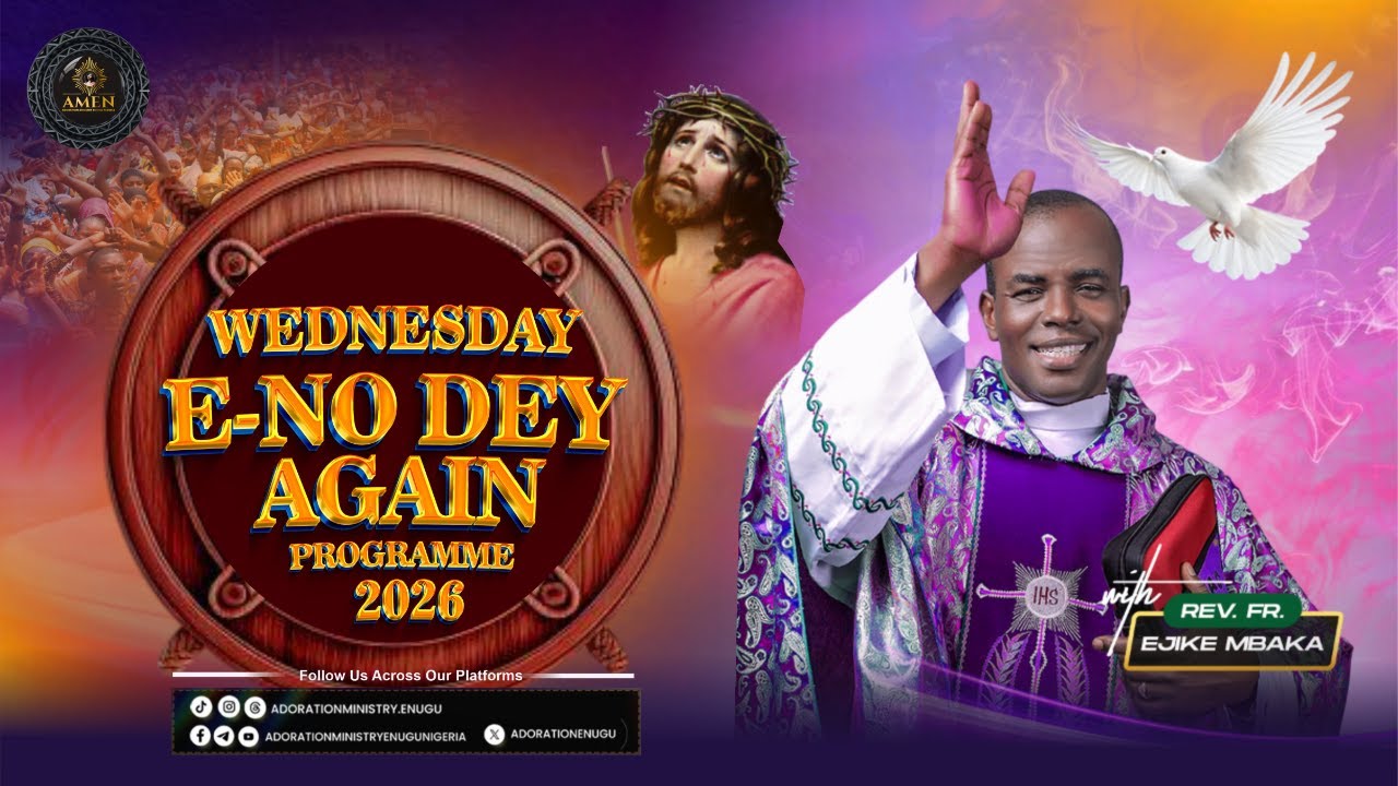 WEDNESDAY E NO-DEY AGAIN  PROGRAMME LIVE WITH REV FR EJIKE MBAKA || 22-04-2026