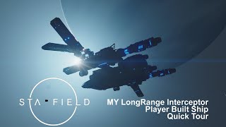 STARFIELD - MY LongRange Interceptor - Player Built Ship - Quick Tour ...