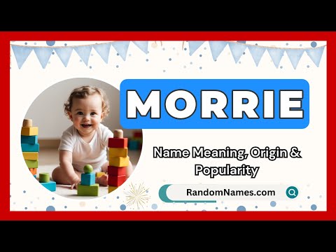 Morrie - Baby Boy Name Meaning, Origin & Popularity - RandomNames.com
