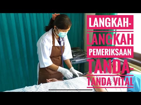 Langkah-langkah Pemeriksaan Tanda tanda Vital - Asisten Keperawatan