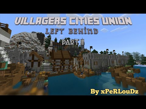VILLAGERS CITIES UNION. LEFT BEHIND UPDATE: PART II - Gallery ...