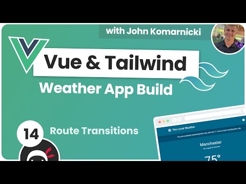 Weather App Build (Vue 3 & Tailwind) #14 - Route Transitions