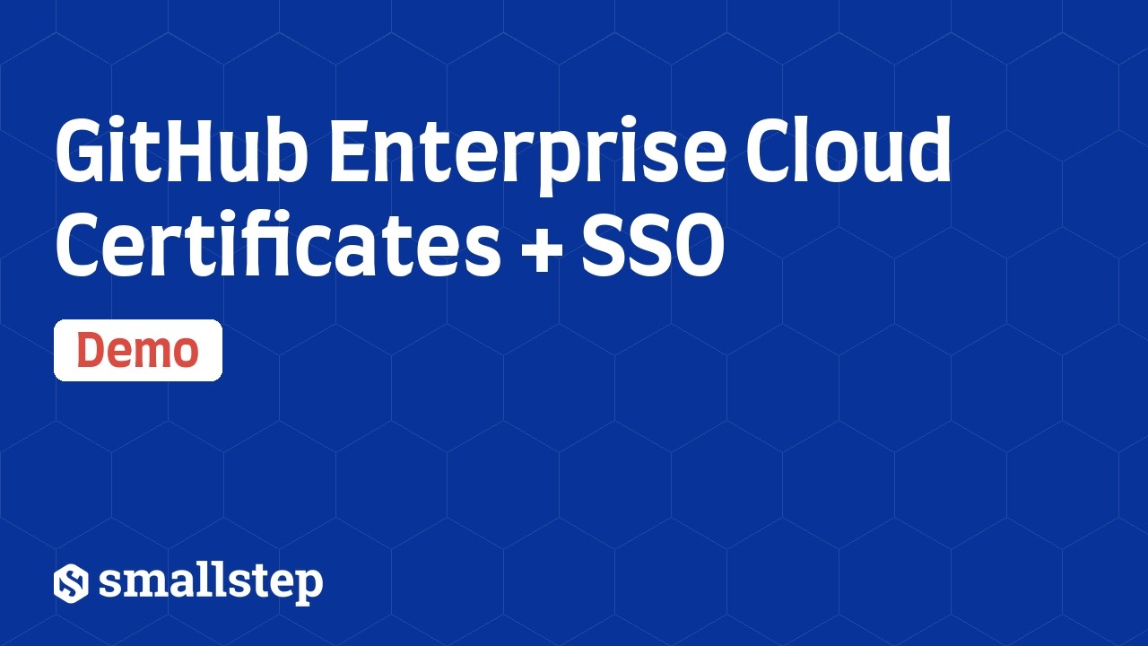 GitHub Enterprise Cloud Certificates + SSO