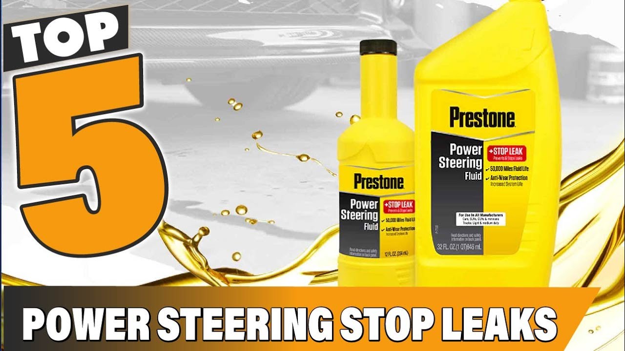 Best Power Steering Stop Leaks to Prevent Costly Repairs