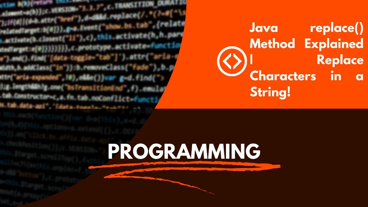 Java replace() Method Explained | Replace Characters in a String!