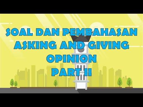 Soal dan Pembahasan Asking and Giving Opinion Part II