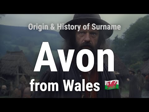 Avon from Wales 🏴 - Meaning, Origin, History & Migration Routes of Surname