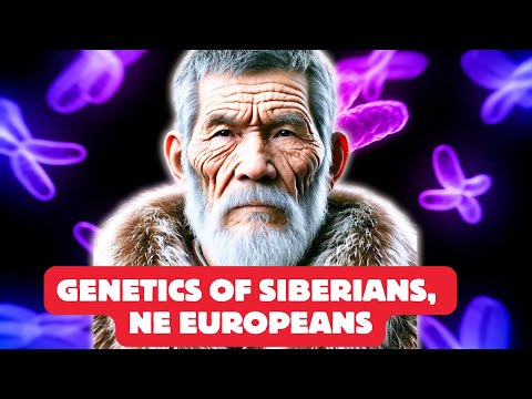 Scientists Reveal The Amazing Genetic Origins of Siberians And NorthEast European People