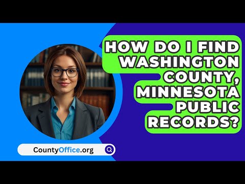 How Do I Find Washington County, Minnesota Public Records? - CountyOffice.org