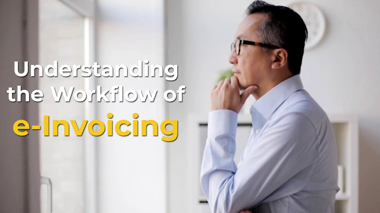Understanding the Workflow of e-Invoicing
