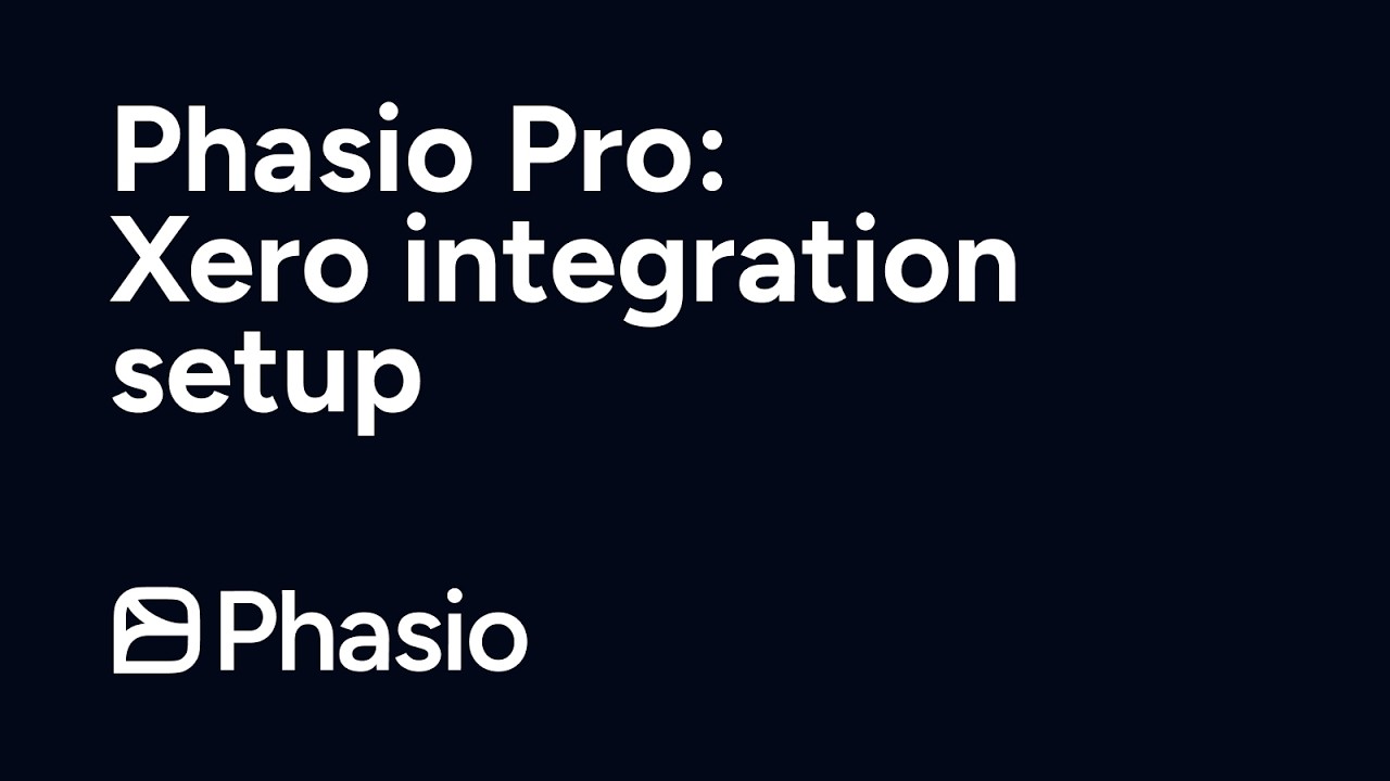 Phasio Pro: Xero Integration Setup & Walkthrough