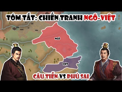 Ngô Việt tranh bá (Xuân Thu) | Việt vương Câu Tiễn - Ngô vương Phù Sai | Lịch sử Trung Quốc