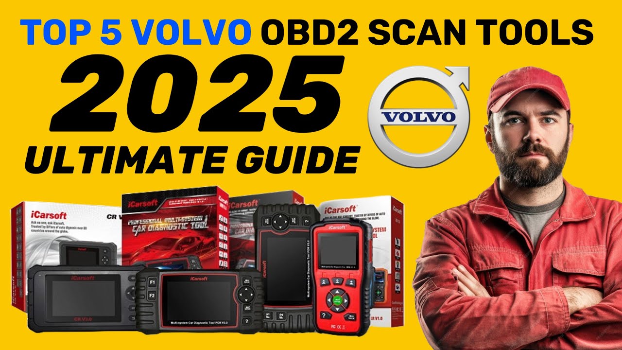 The TOP 5 - Best VOLVO OBD2 Scan Tools - The 2025 Ultimate Guide (Approved Diagnostic Tools)