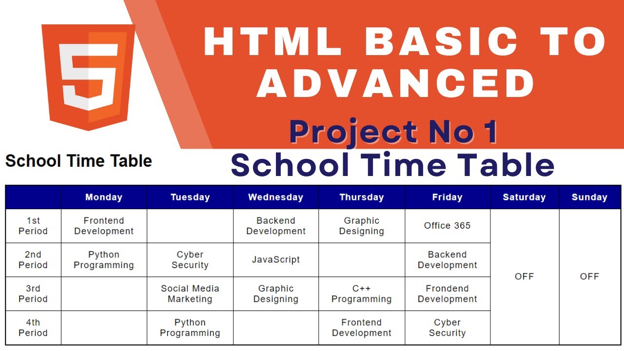 HTML Basic to Advanced – Project No 01 - School Time Table in HTML