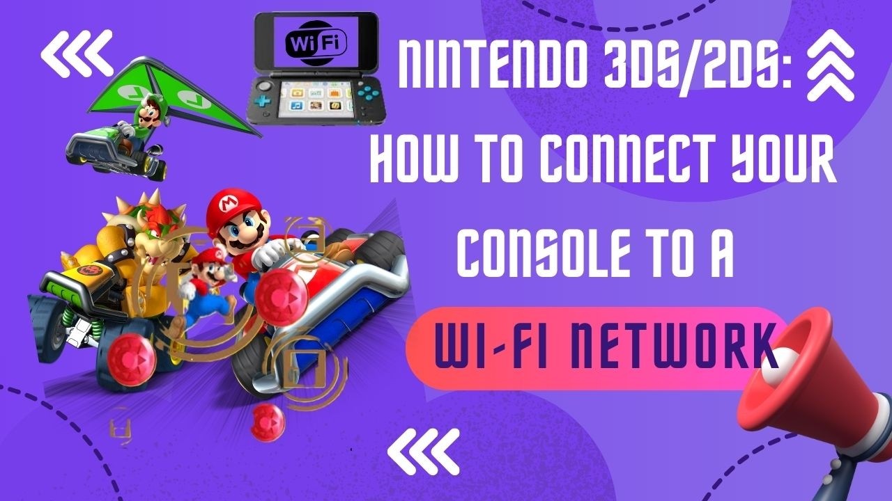 Nintendo 3DS/2DS: How to Connect Your Console to a Wi-Fi Network