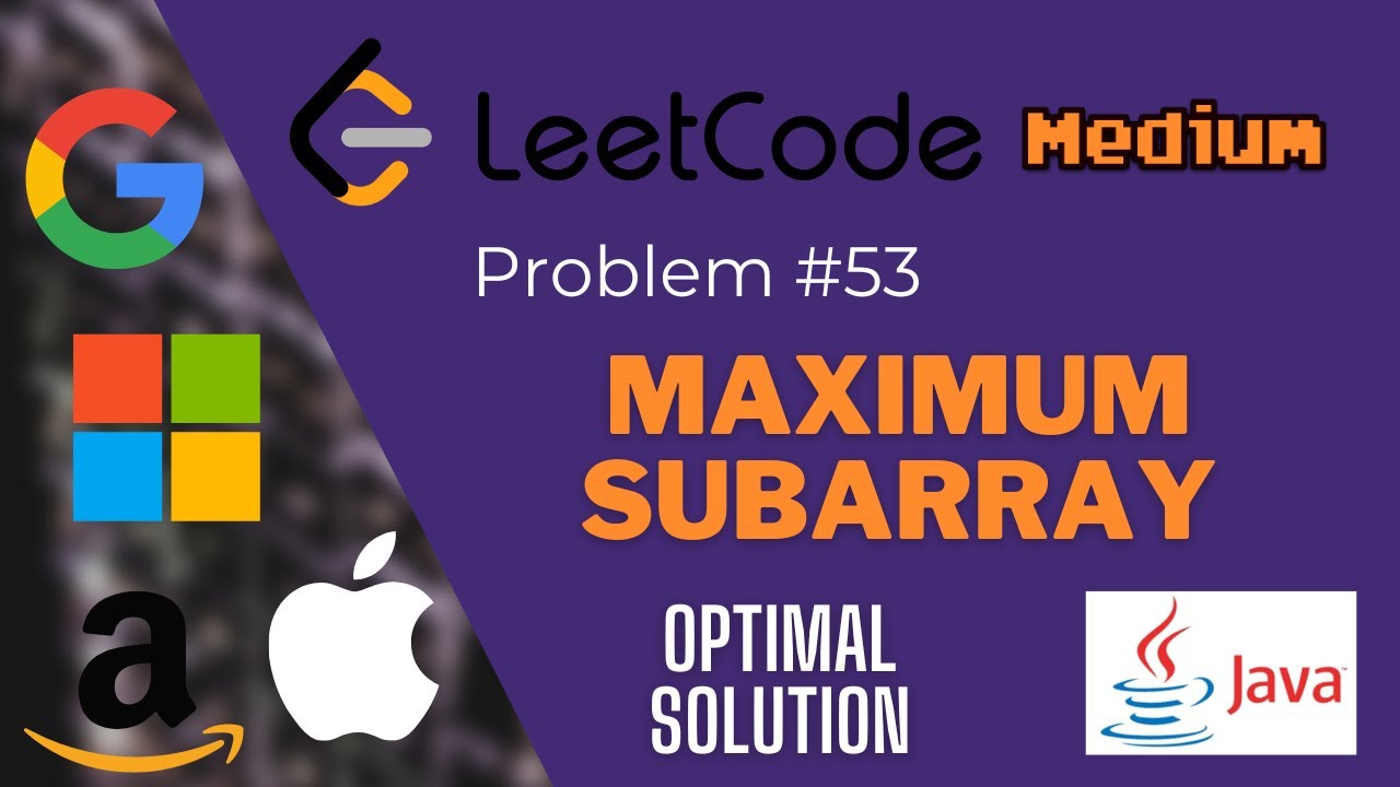 LeetCode Problem 53: Maximum Subarray in Java - FAANG Coding Interview Questions - Blind 75