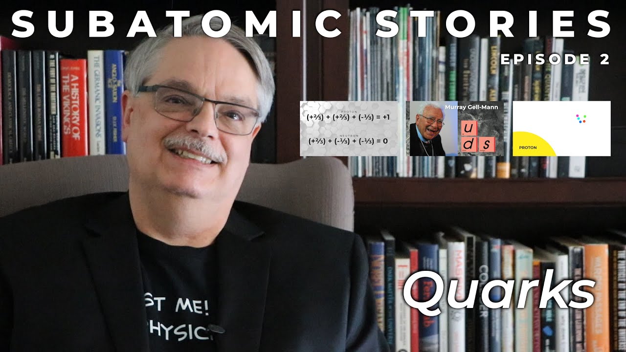 2 Subatomic Stories: Quarks