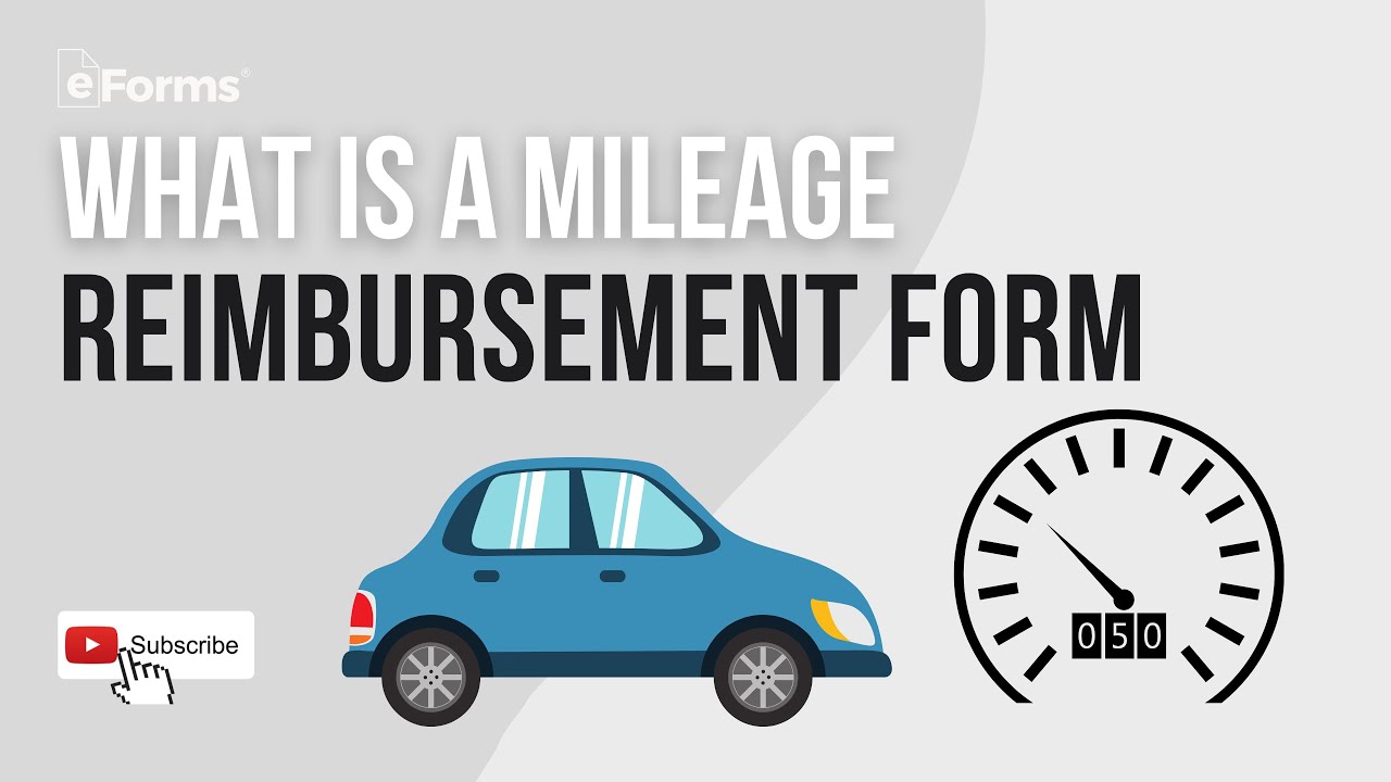 What is a Mileage Reimbursement Form - EXPLAINED