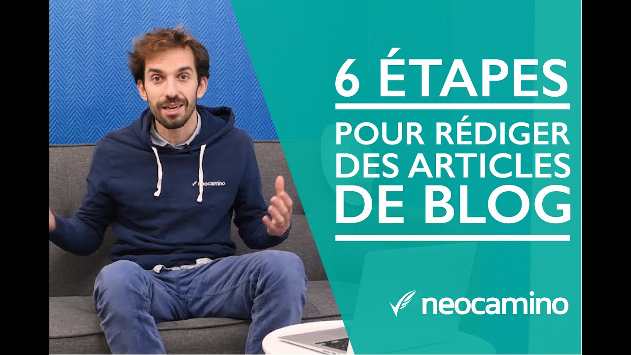 6 étapes pour rédiger des articles de blog