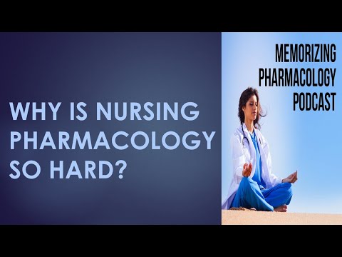 Ep 3 Why is Nursing Pharmacology So Hard (It's not your fault)