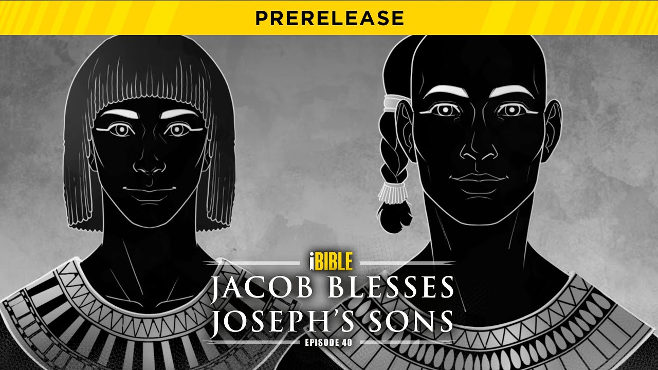 iBible | Episode 40: Jacob Blesses Joseph’s Sons [RevelationMedia]