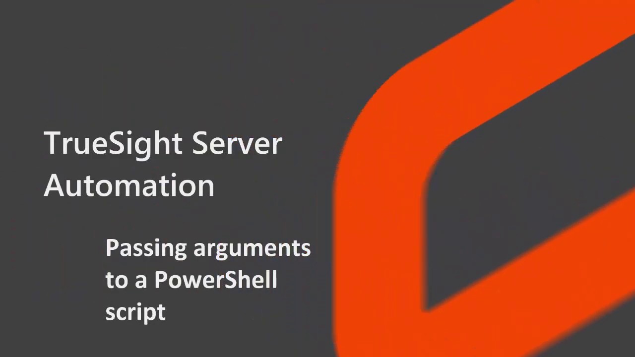 TrueSight Server Automation 8.9.04: Passing arguments to a PowerShell script