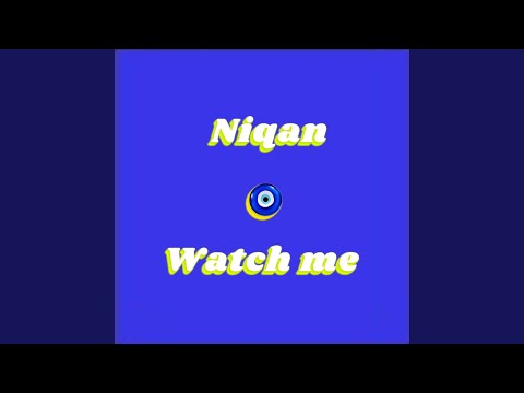 Watch me