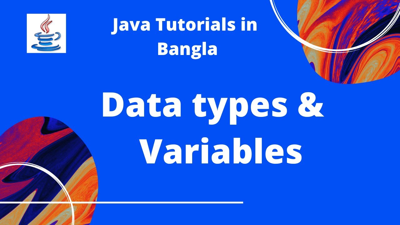 Java Bangla Tutorials 02: Primitive data types &  Variables | JAVA PROGRAMMING LANGUAGE