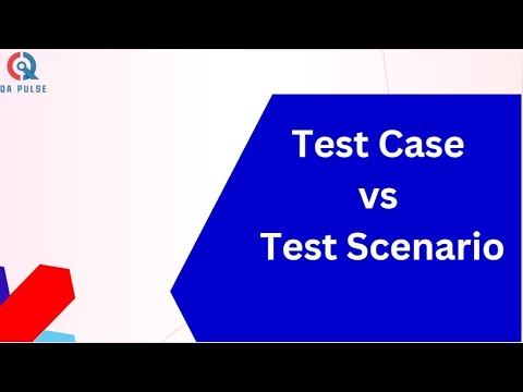 Test Case vs Test Scenario