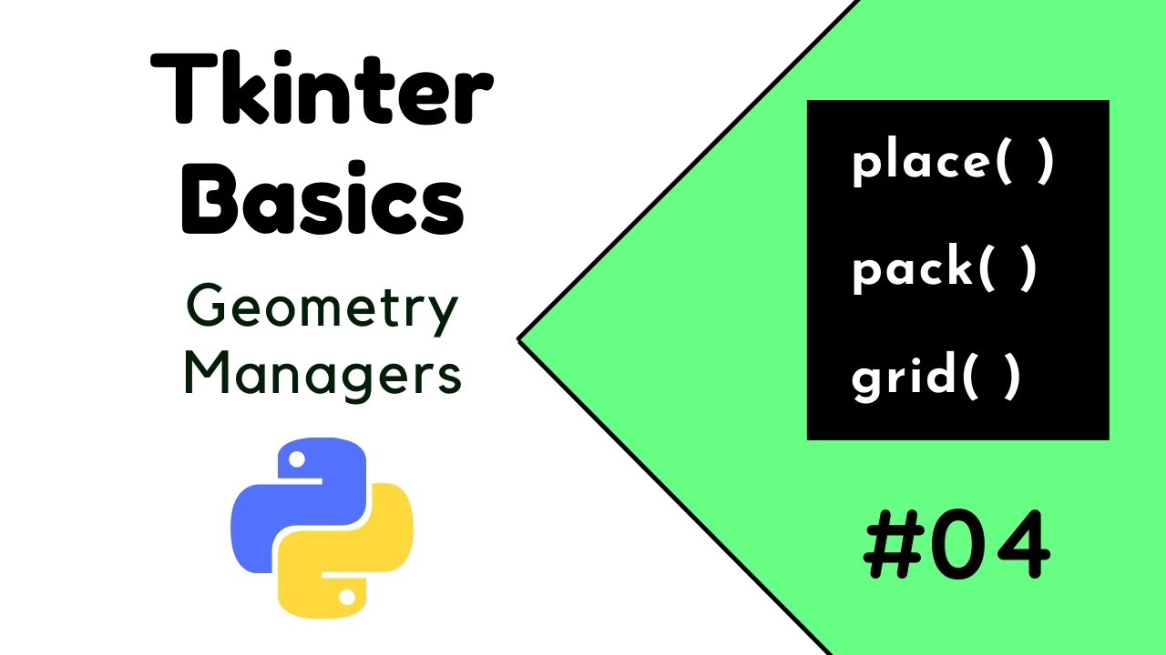 Python Tkinter Tutorial #04 | How to use Geometry Managers in Tkinter