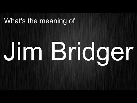 Enhance Your Vocabulary! Learn How to Use "Jim Bridger" in English