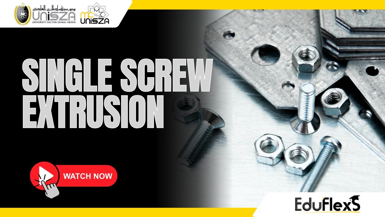 Single Screw Extrusion Process | EduFlexS UniSZA