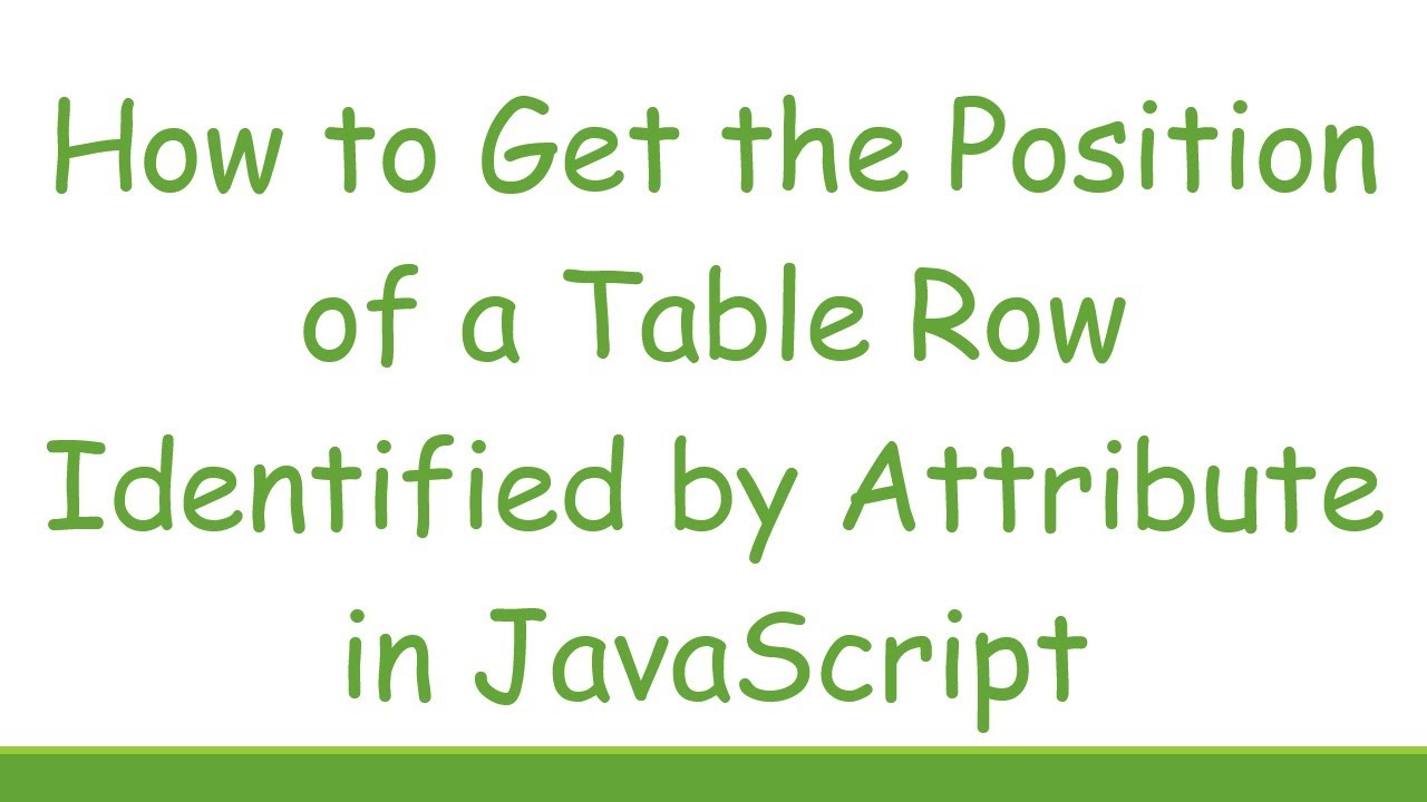 How to Get the Position of a Table Row Identified by Attribute in JavaScript