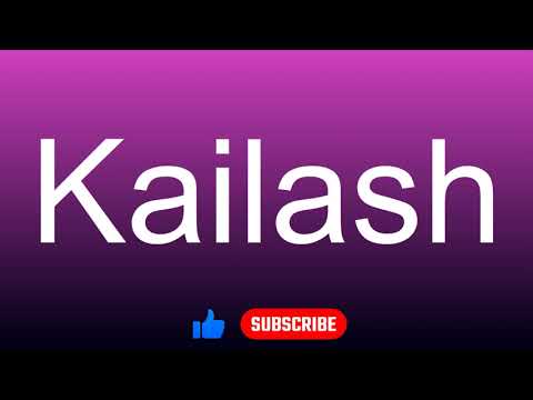 How to correctly pronounce - Kailash
