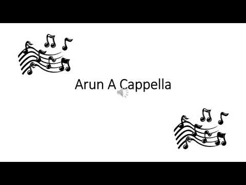 Arun A Cappella