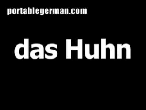German word for chicken is das Huhn