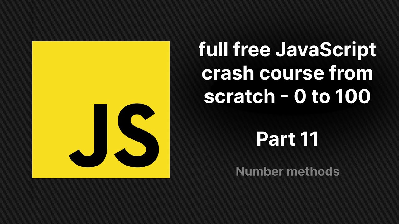 full free JavaScript crash course from scratch - part 11 | JavaScript Number methods