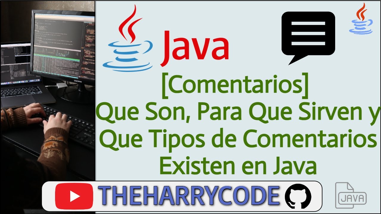 Curso de Java | Comentarios | Que Son, Para Que Sirven y Que Tipos de Comentarios Existen en Java