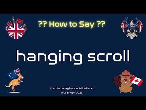 🖼️🎨 How to Pronounce hanging scroll? (CORRECTLY) | Pronunciation Planet
