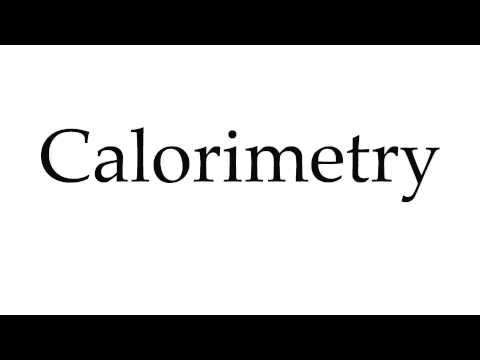 How to Pronounce Calorimetry