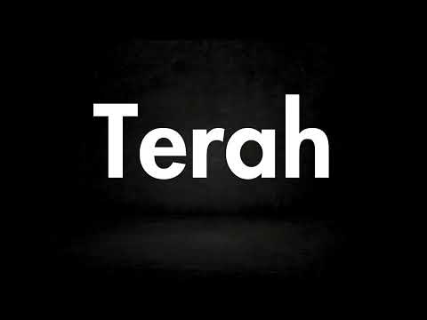 How to Pronounce Terah (Biblical Figure) Correctly