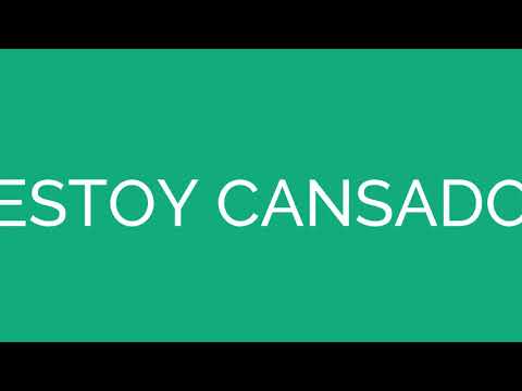 How To Say I M Tired In Spanish