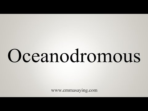 How To Say Oceanodromous
