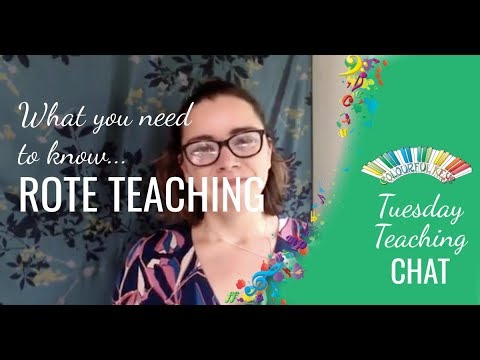 What you need to know to start (or improve your) rote teaching