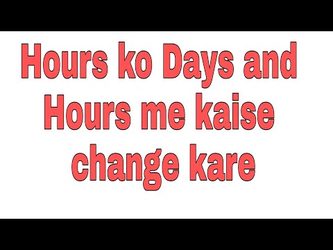Convert hours into days// Convert seconds into Minutes// Convert Minutes into hours