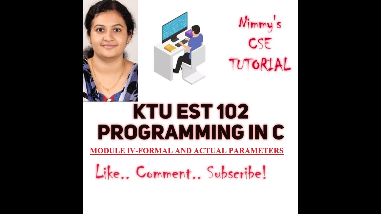 #KTU S2 SYLLABUS #EST 102 PROGRAMMING IN C--Formal and actual Parameters, Pass by value