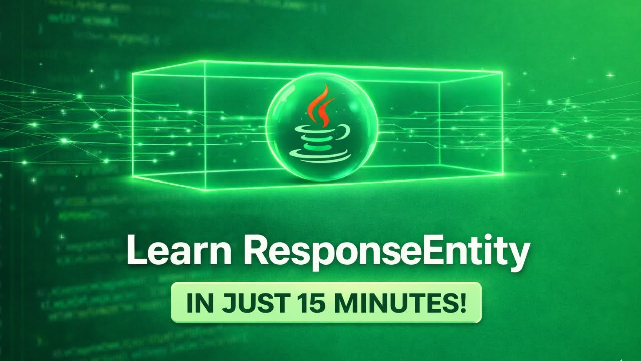 ResponseEntity in Spring Boot: Take Full Control of Your API Responses