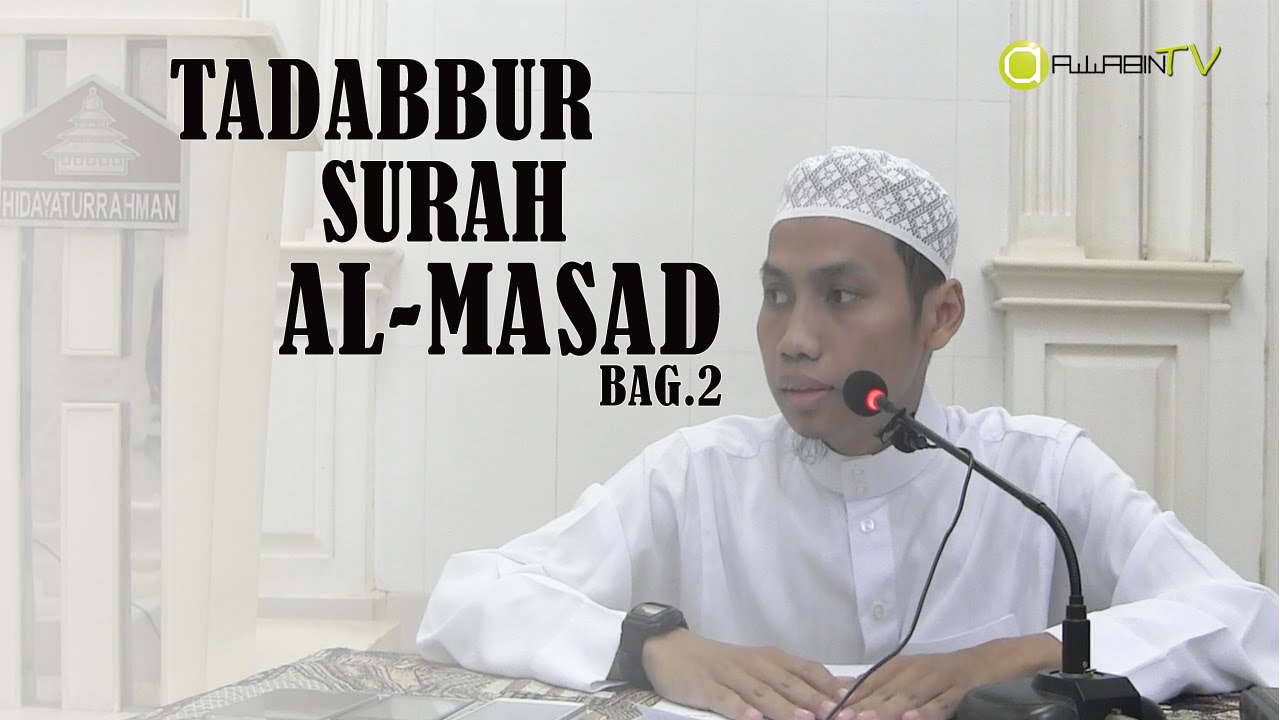 Tadabbur Surah Al Masad Al Lahab Bag 2 Ust Herfi Ghulam Faizi