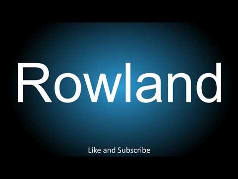 How to correctly pronounce - Rowland.
